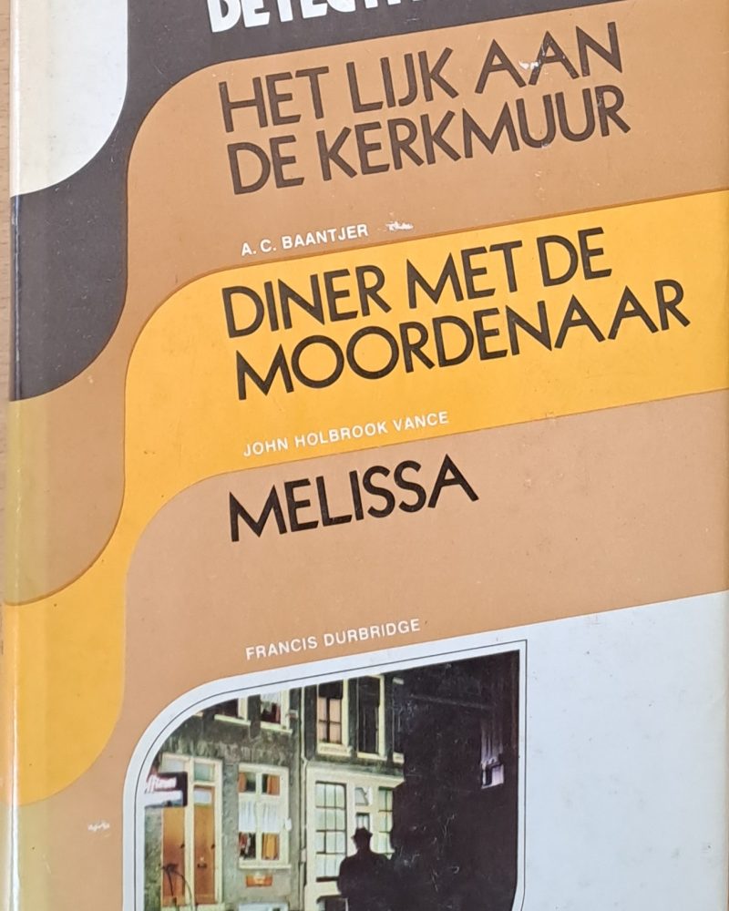Het Lijk Aan De Kerkmuur, Diner Met De Moordenaar, Melissa - Антикварен ...