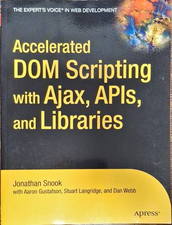 Accelarated DOM Scripting with Ajax, APIs and Libraries - Антикварен ...