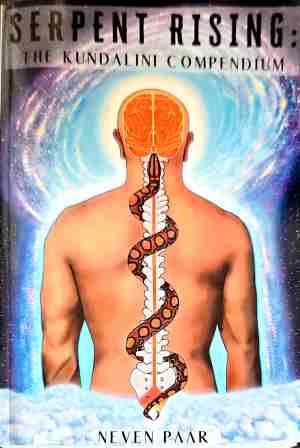 Serpent rising: The kundalini compendium - Антикварен магазин Флимаркет